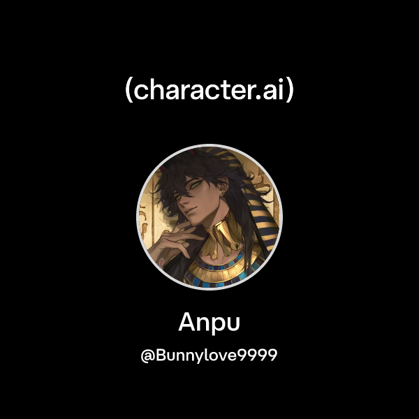 Chat with Anpu | character.ai | AI Chat, Reimagined–Your Words. Your World.