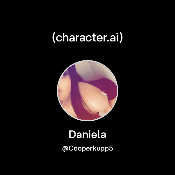 Chat with Daniela | character.ai | AI Chat, Reimagined–Your Words. Your World.