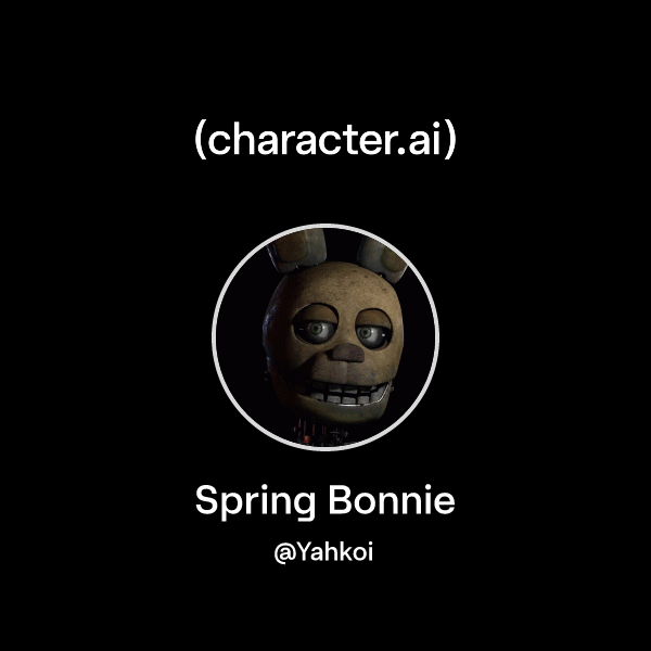 Chat with Spring Bonnie | character.ai | Personalized AI for every ...