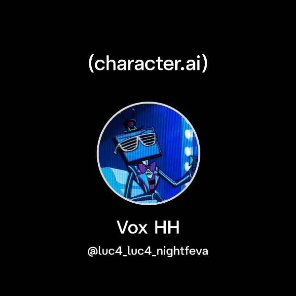 Chat with Vox HH | character.ai | AI Chat, Reimagined–Your Words. Your ...