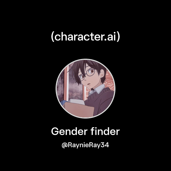 Chat with Gender finder | character.ai | Personalized AI for every ...