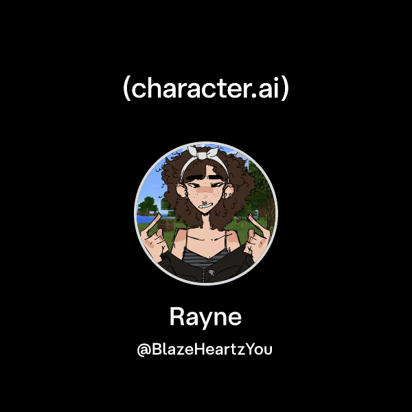 Chat with Rayne | character.ai | Personalized AI for every moment of your day