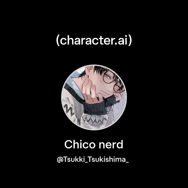 Chat with Chico nerd | character.ai | Personalized AI for every moment ...