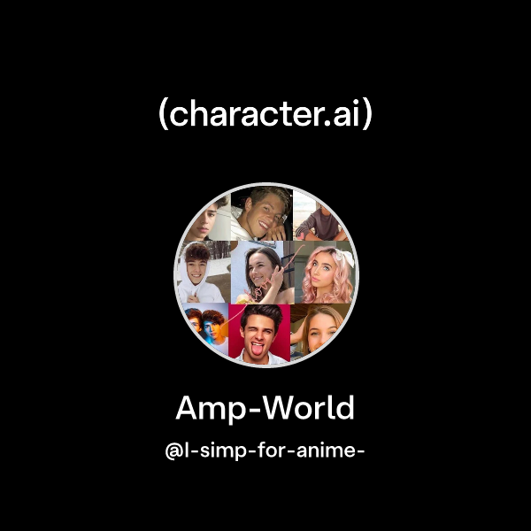 Chat with Amp-World | character.ai | AI Chat, Reimagined–Your Words ...