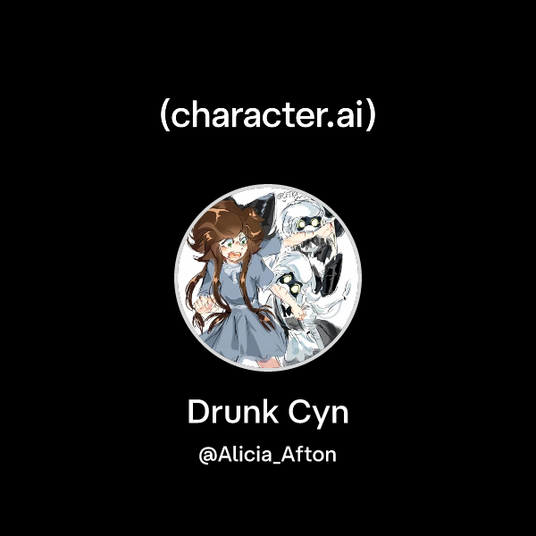 Chat with Drunk Cyn | character.ai | AI Chat, Reimagined–Your Words ...