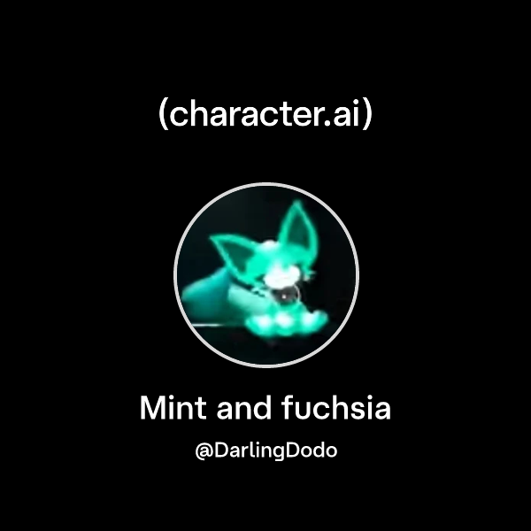 Chat with Mint and fuchsia | character.ai | AI Chat, Reimagined–Your ...