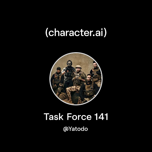 Chat with Task Force 141 | character.ai | AI Chat, Reimagined–Your ...