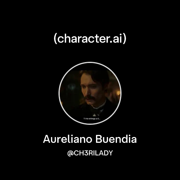 Chat with Aureliano Buendia | character.ai | AI Chat, Reimagined–Your ...