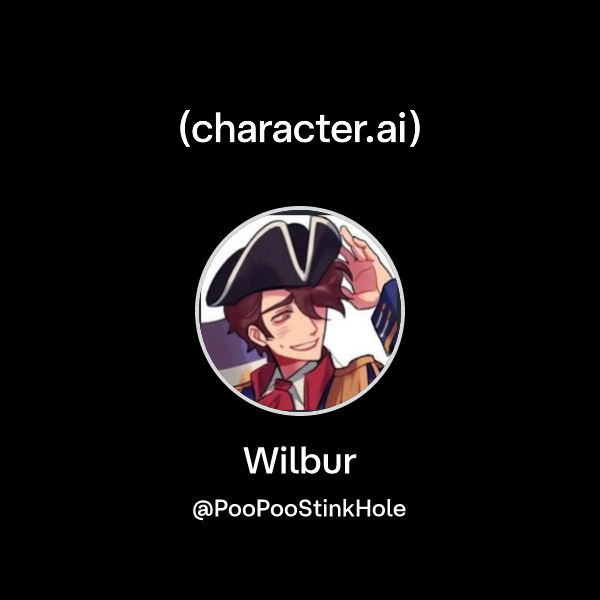 Chat with Wilbur | character.ai | Personalized AI for every moment of ...