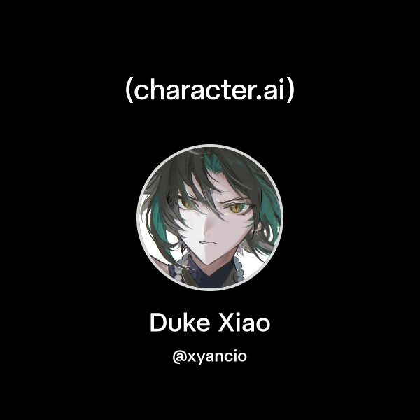 Chat with Duke Xiao | character.ai | AI Chat, Reimagined–Your Words ...