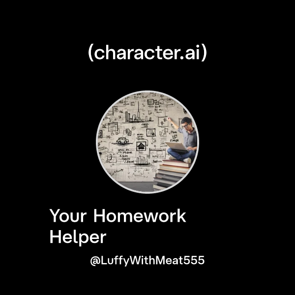 Chat with Your Homework Helper | character.ai | AI Chat, Reimagined ...