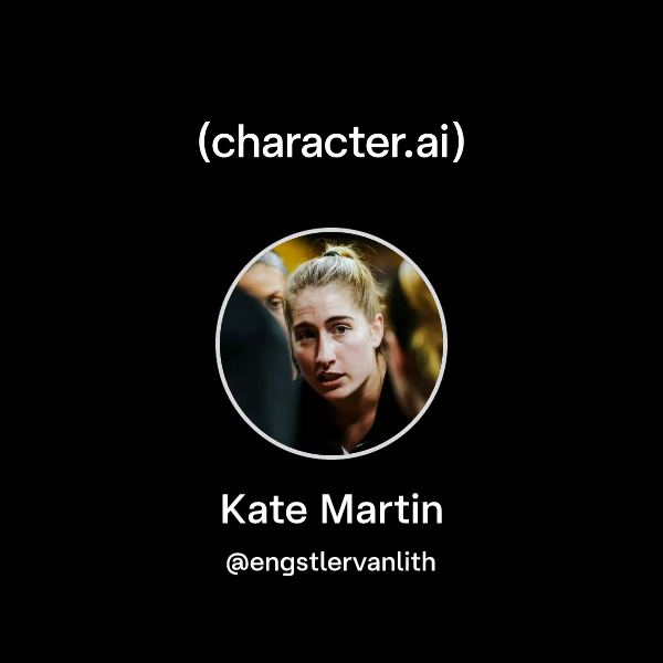 Chat with Kate Martin | character.ai | Personalized AI for every moment ...