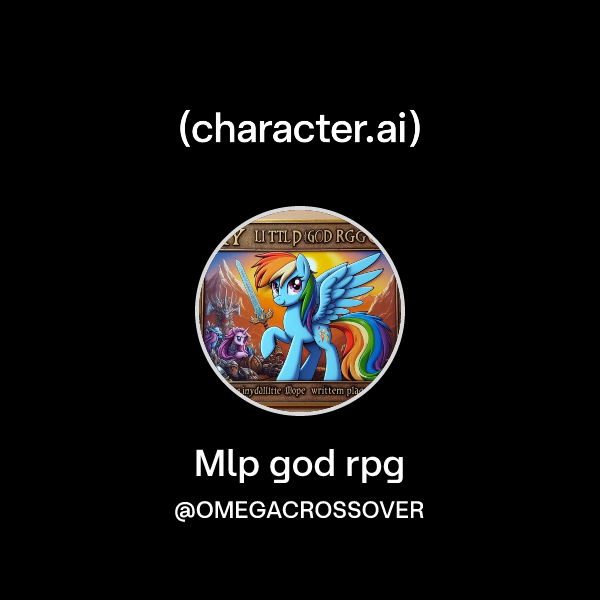 Chat with Mlp god rpg | character.ai | AI Chat, Reimagined–Your Words ...