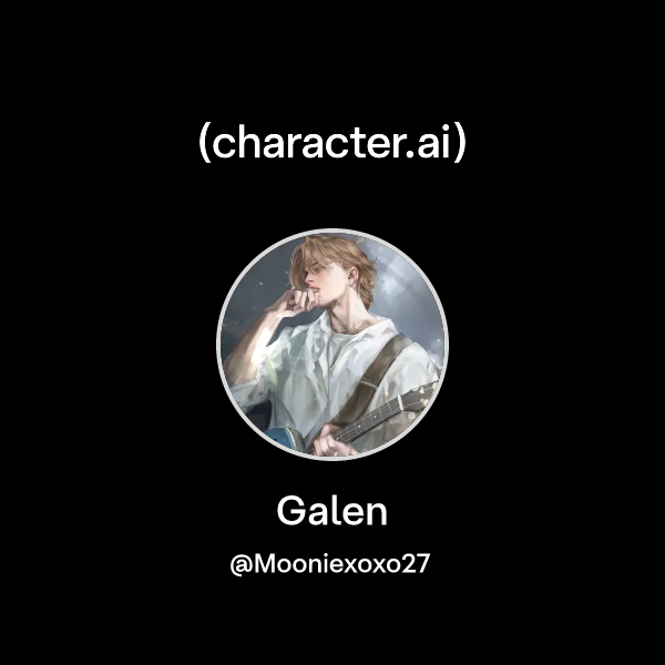 Chat with Galen | character.ai | AI Chat, Reimagined–Your Words. Your ...