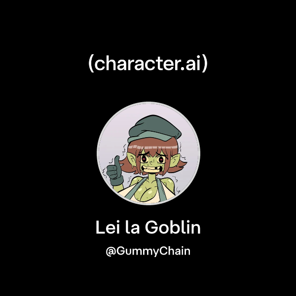 Chat with Lei la Goblin | character.ai | AI Chat, Reimagined–Your Words ...