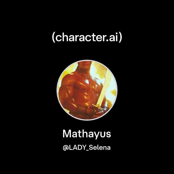 Chat with Mathayus | character.ai | AI Chat, Reimagined–Your Words ...