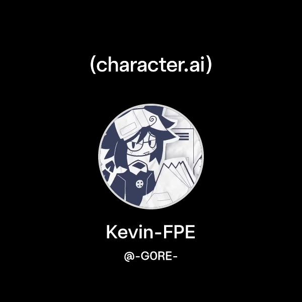 Chat with Kevin-FPE | character.ai | AI Chat, Reimagined–Your Words ...