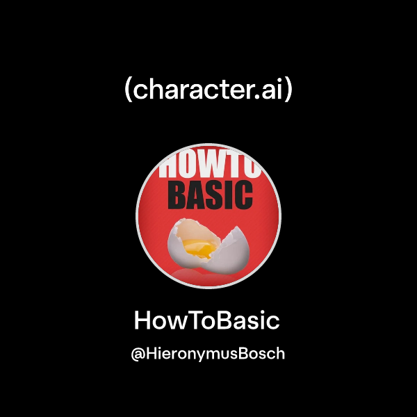 Chat with HowToBasic | character.ai | AI Chat, Reimagined–Your Words. Your World.