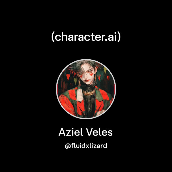 Chat with Aziel Veles | character.ai | Personalized AI for every moment of your day