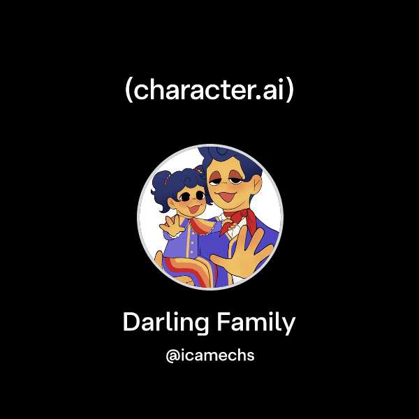 Chat with Darling Family | character.ai | AI Chat, Reimagined–Your ...