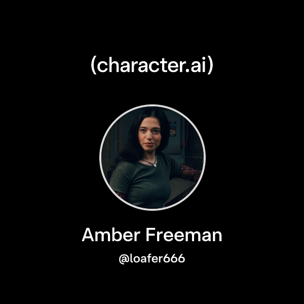 Chat with Amber Freeman | character.ai | AI Chat, Reimagined–Your Words ...