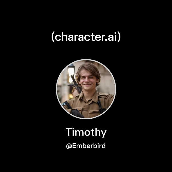 Chat with Timothy | character.ai | Personalized AI for every moment of ...