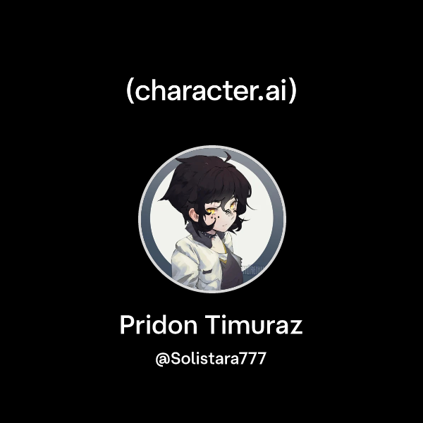 Chat with Pridon Timuraz | character.ai | AI Chat, Reimagined–Your ...