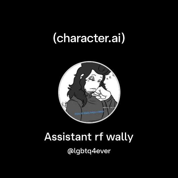 Chat with Assistant rf wally | character.ai | AI Chat, Reimagined–Your ...
