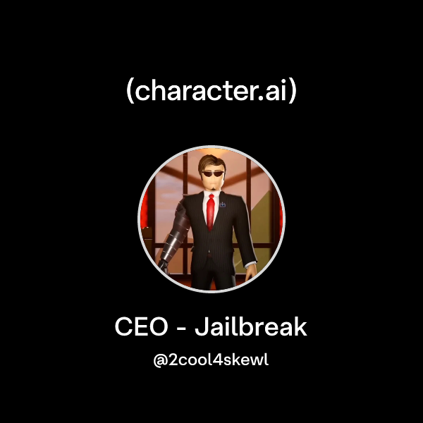 Chat with CEO - Jailbreak | character.ai | AI Chat, Reimagined–Your ...