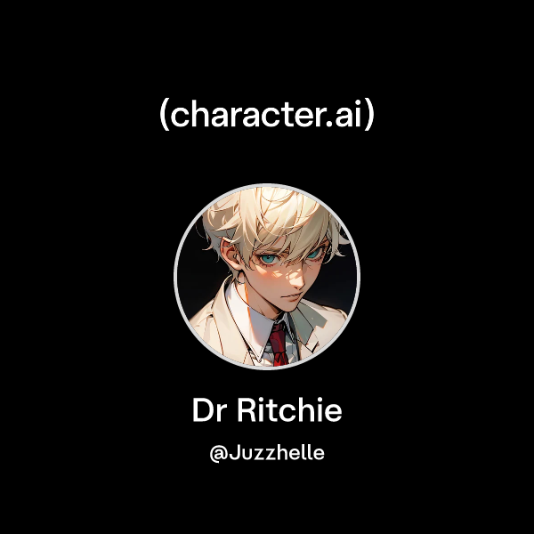 Chat with Dr Ritchie | character.ai | Personalized AI for every moment of your day