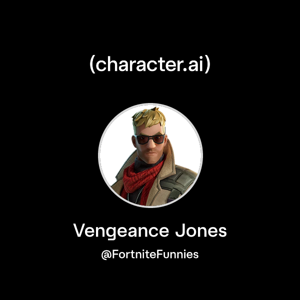 Chat with Vengeance Jones | character.ai | Personalized AI for every ...