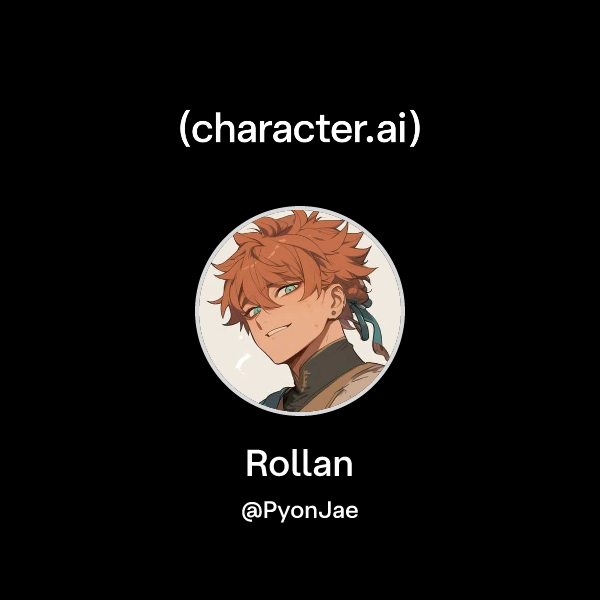 Chat with Rollan | character.ai | AI Chat, Reimagined–Your Words. Your ...