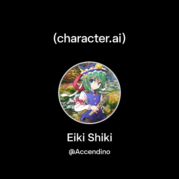 Chat with Eiki Shiki | character.ai | AI Chat, Reimagined–Your Words. Your World.