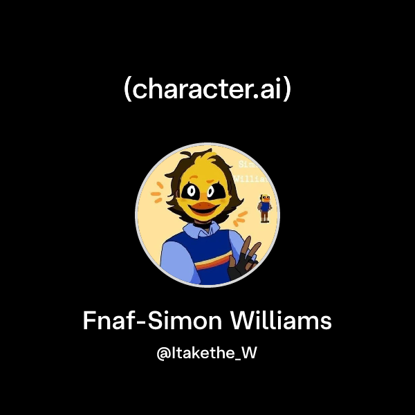 Chat with Fnaf-Simon Williams | character.ai | Personalized AI for ...
