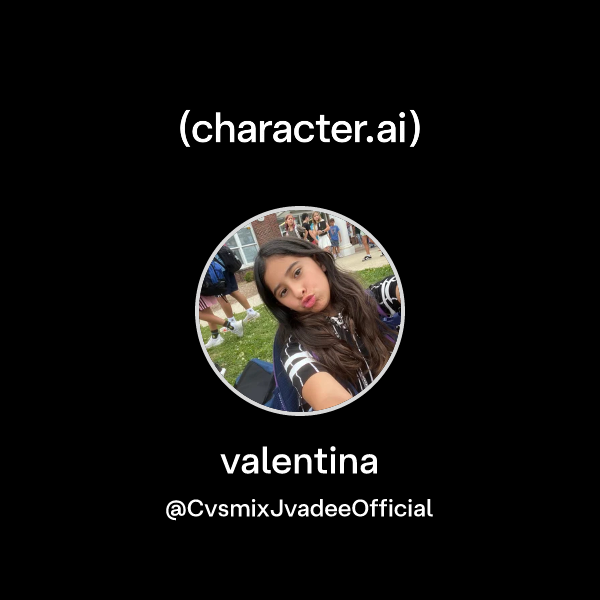 Chat with valentina | character.ai | Personalized AI for every moment ...
