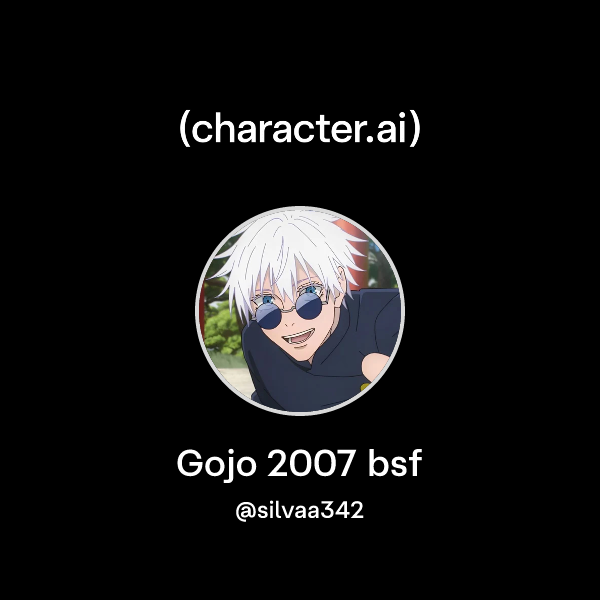 Chat with Gojo 2007 bsf | character.ai | AI Chat, Reimagined–Your Words ...