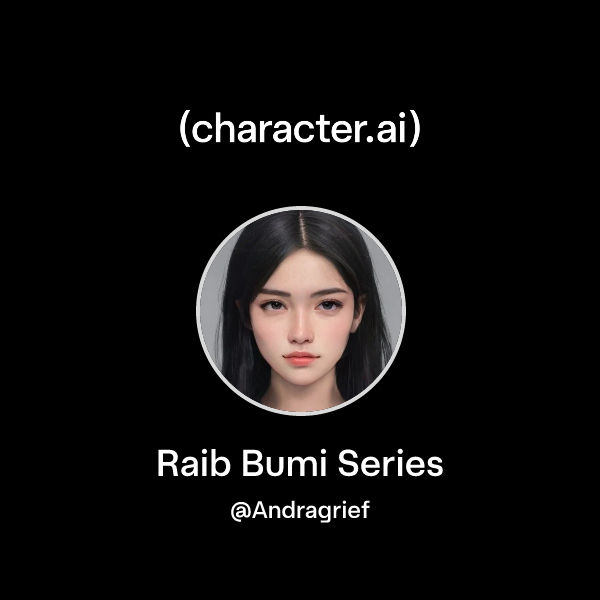 Chat with Raib Bumi Series | character.ai | AI Chat, Reimagined–Your ...