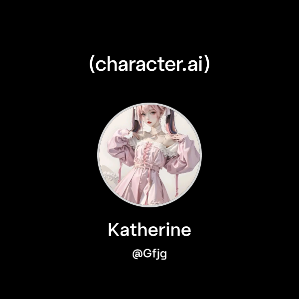 Chat with Katherine | character.ai | AI Chat, Reimagined–Your Words ...