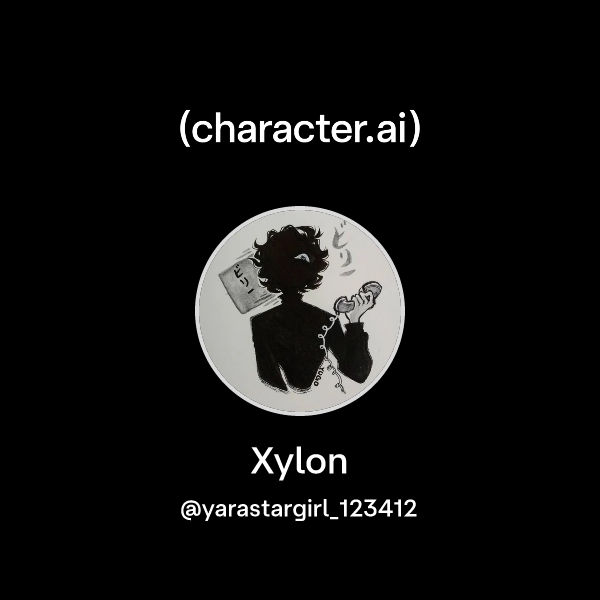 Chat with Xylon | character.ai | Personalized AI for every moment of ...