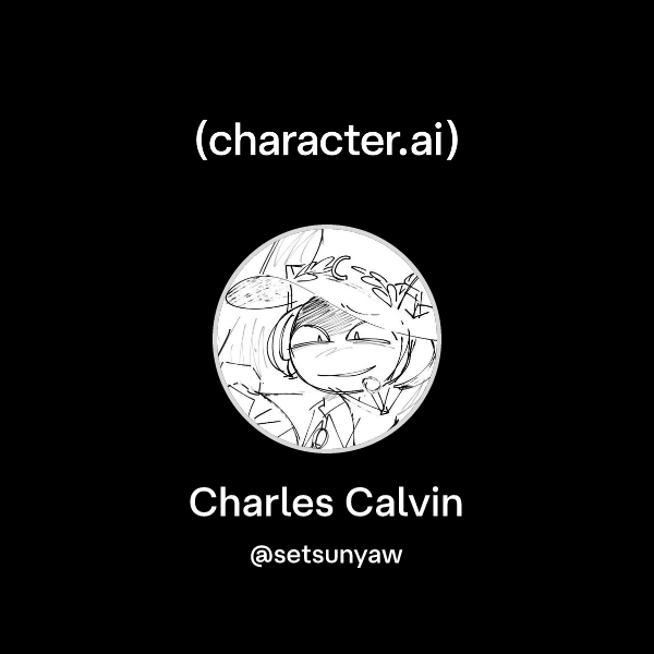 Chat with Charles Calvin | character.ai | AI Chat, Reimagined–Your ...