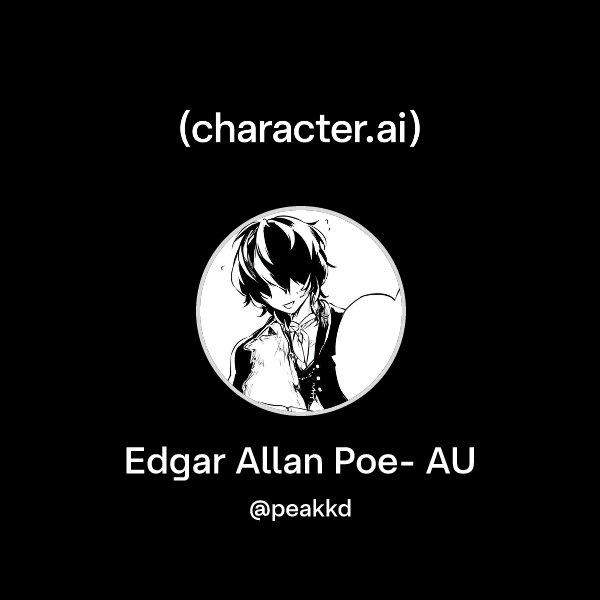 Chat with Edgar Allan Poe- AU | character.ai | AI Chat, Reimagined–Your ...