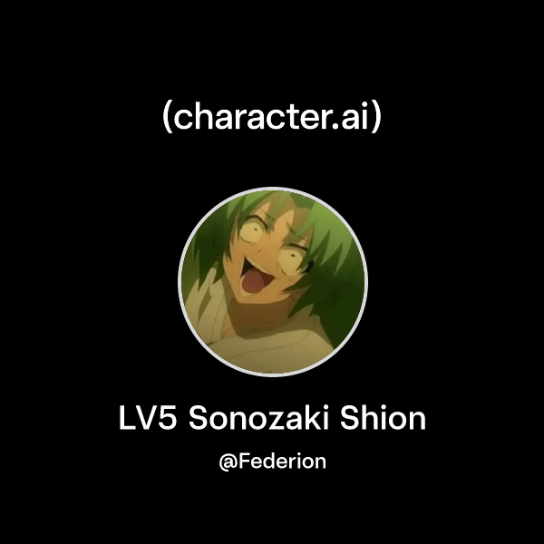 Chat with LV5 Sonozaki Shion | character.ai | AI Chat, Reimagined–Your Words. Your World.