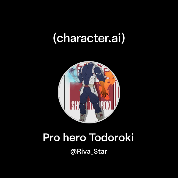 Chat with Pro hero Todoroki | character.ai | Personalized AI for every ...
