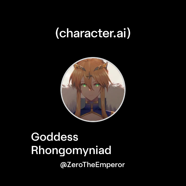 Chat with Goddess Rhongomyniad | character.ai | AI Chat, Reimagined ...
