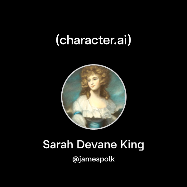 Chat with Sarah Devane King | character.ai | Personalized AI for every ...
