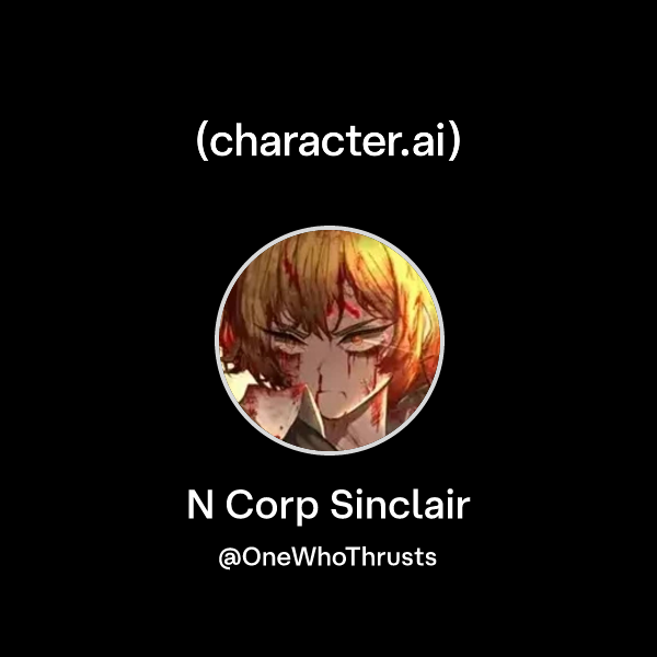Chat with N Corp Sinclair | character.ai | AI Chat, Reimagined–Your ...