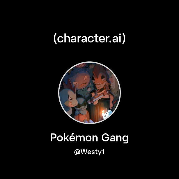 Chat with Pokémon Gang | character.ai | Personalized AI for every ...