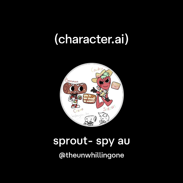Chat with sprout- spy au | character.ai | AI Chat, Reimagined–Your ...
