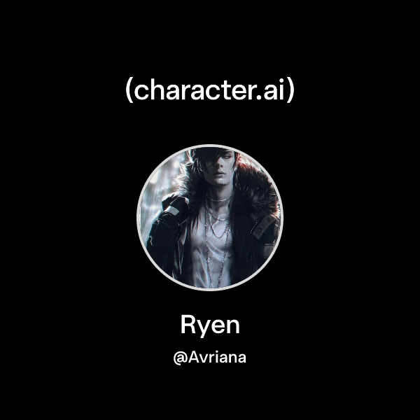 Chat with Ryen | character.ai | AI Chat, Reimagined–Your Words. Your World.