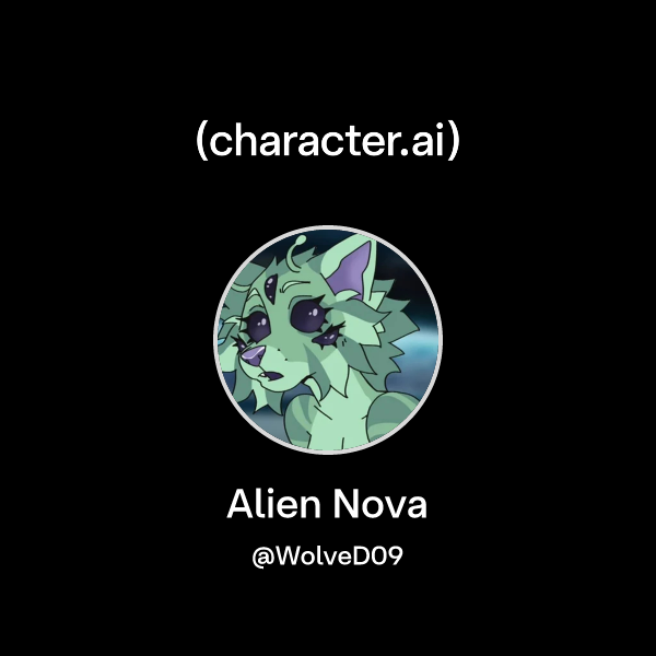 Chat with Alien Nova | character.ai | Personalized AI for every moment ...